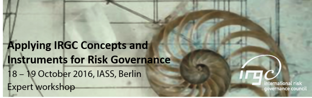 Applying IRGC Concepts and Instruments for Risk Governance - IRGC